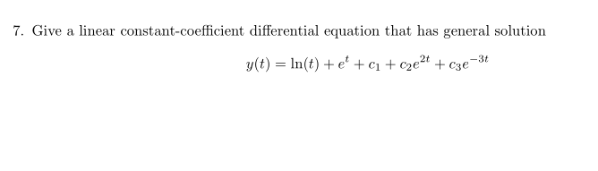 Solved 7. Give a linear constant-coefficient differential | Chegg.com