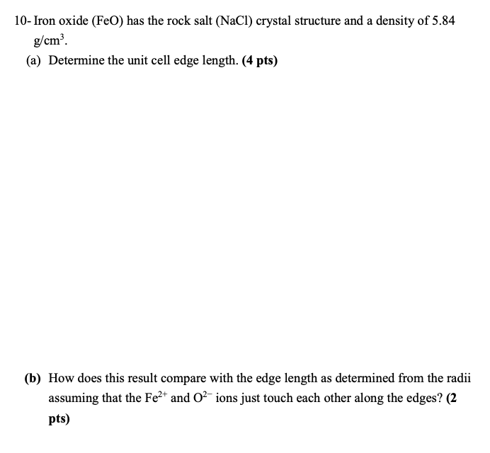 Solved 10- Iron oxide (FeO) has the rock salt (NaCl) crystal | Chegg.com