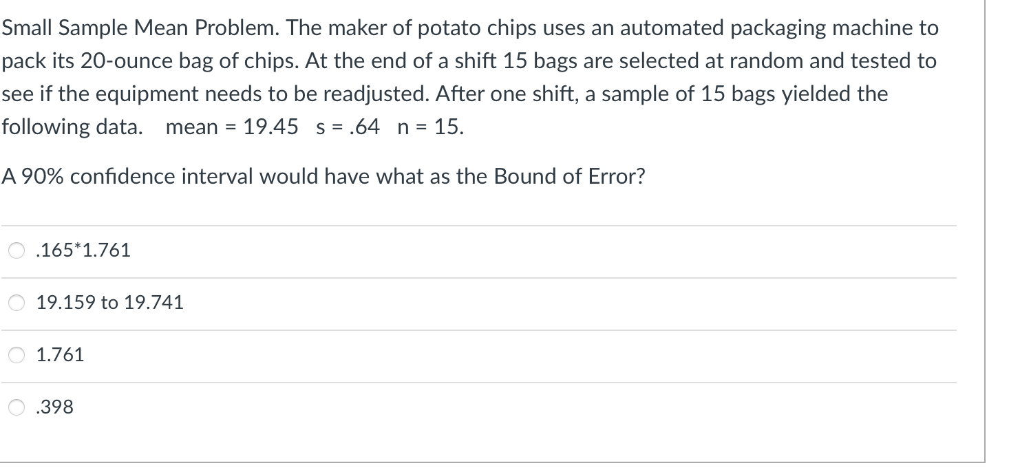 Solved Small Sample Mean Problem. The maker of potato chips | Chegg.com