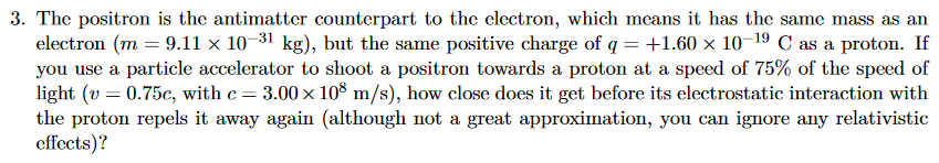 Solved 3. The positron is the antimatter counterpart to the | Chegg.com