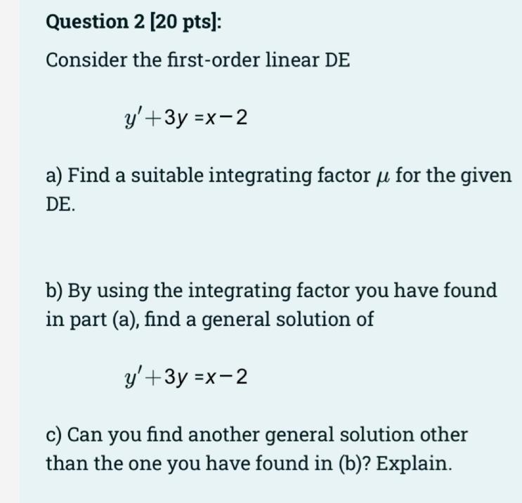 Solved Question 2 [20 pts]: Consider the first-order linear | Chegg.com