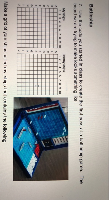 Battleship 7. Use the code you started in class to | Chegg.com