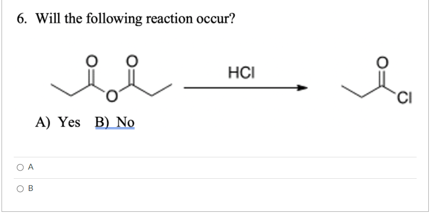 Solved 6. Will the following reaction occur? eos HCI CI A) | Chegg.com