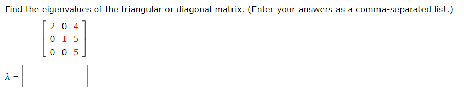 Solved Find the eigenvalues of the triangular or diagonal | Chegg.com