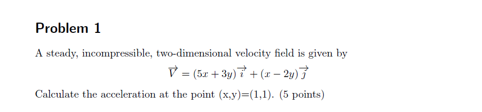 Solved by an EXPERT Problem 1A steady, incompressible, two-dimensional | Chegg.com