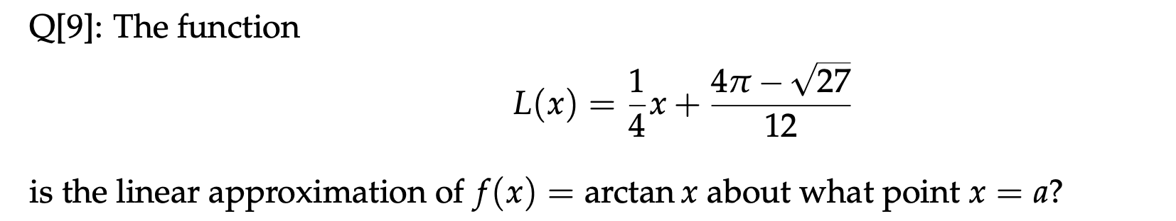 Solved Q[9]: The functionL(x)=14x+4π-27212is the linear | Chegg.com