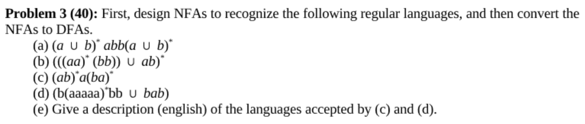 Solved Problem 3 (40): First, design NFAs to recognize the | Chegg.com