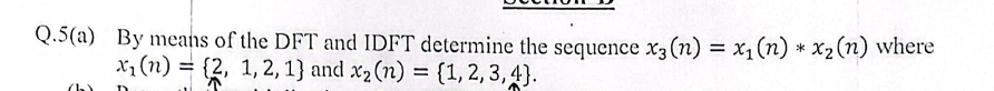 Solved Q.5(a) By means of the DFT and IDFT determine the | Chegg.com