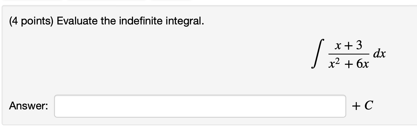 Solved (4 points) Evaluate the indefinite integral. | Chegg.com