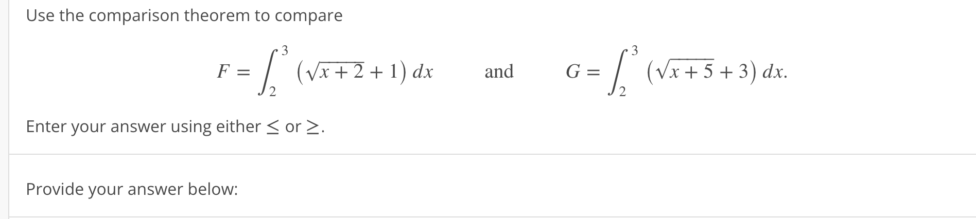 Solved Use the comparison theorem to compare F=∫23(x+2+1)dx | Chegg.com