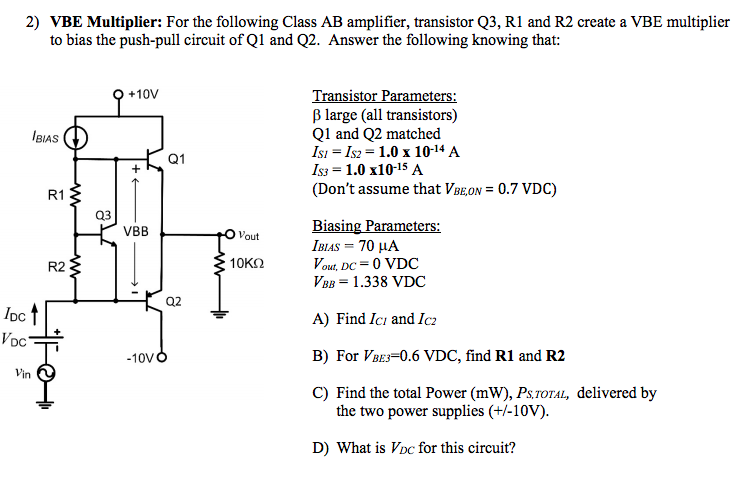 Solved 2) VBE Multiplier: For the following Class AB | Chegg.com