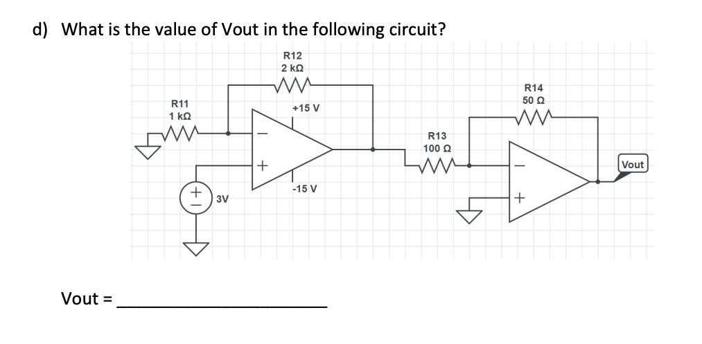 Solved d) What is the value of Vout in the following | Chegg.com