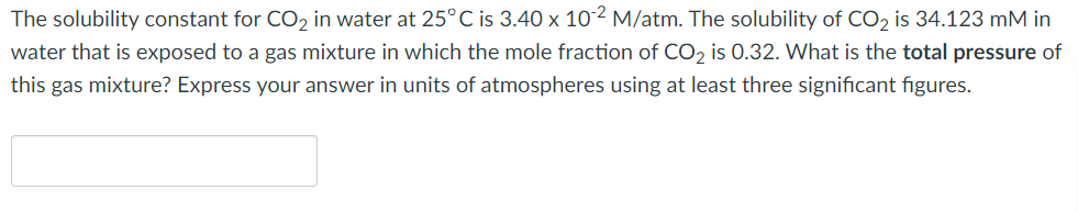 Solved The solubility constant for CO2 in water at 25∘C is | Chegg.com