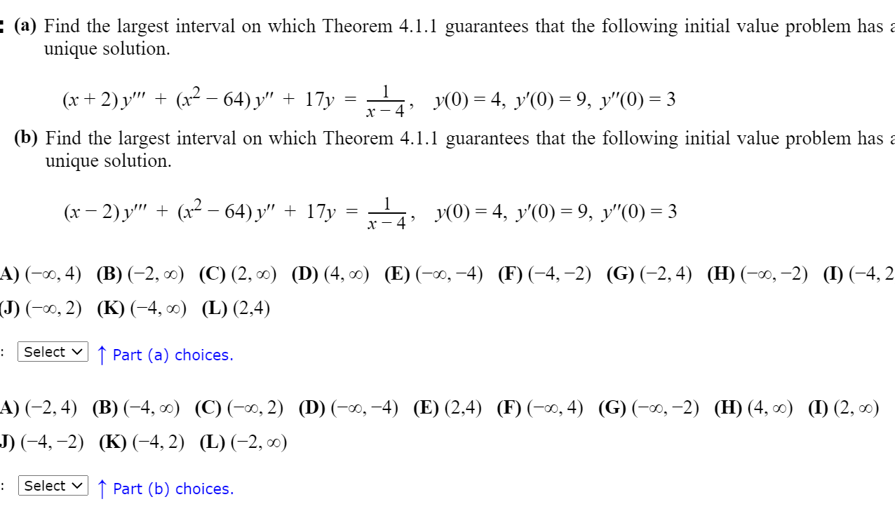 Solved : (a) Find the largest interval on which Theorem | Chegg.com