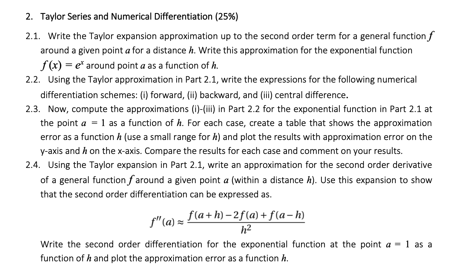 Solved 2. Taylor Series and Numerical Differentiation (25\%) | Chegg.com