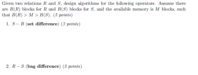 Solved Given two relations R and S, design algorithms for | Chegg.com