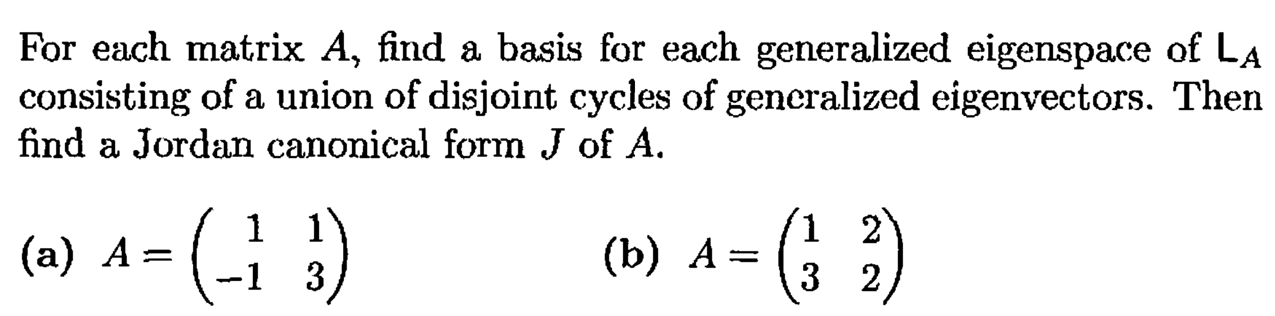 Solved For each matrix A, find a basis for each generalized | Chegg.com