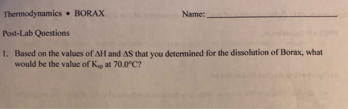 Solved Thermodynamics BORAX Post-Lab Questions 1. Based on | Chegg.com