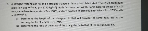 Solved 3. A straight rectangular fin and a straight | Chegg.com