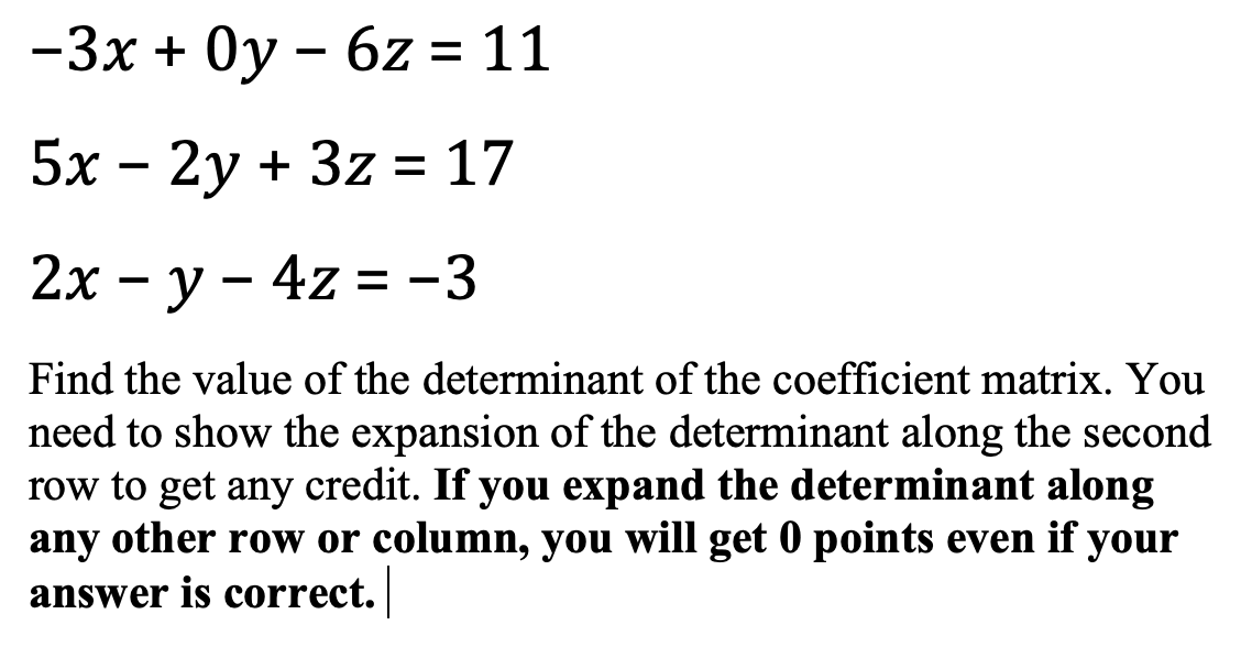 Solved -3x + Oy - 6z = 11 = 5x – 2y + 3z = 17 = - 2x - y - | Chegg.com