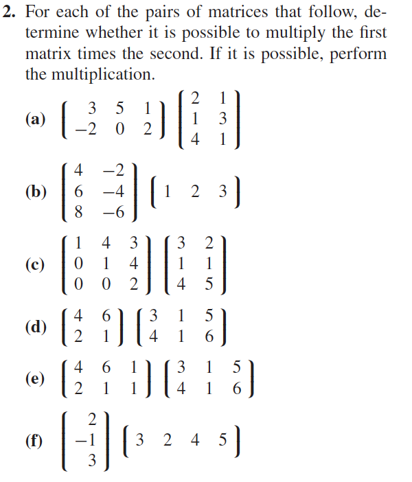 Solved 2. For each of the pairs of matrices that follow, de- | Chegg.com