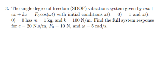Solved 3. The single degree of freedom (SDOF) vibrations | Chegg.com