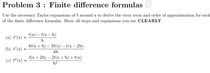 Solved Problem 3: Finite difference formulas Use the | Chegg.com