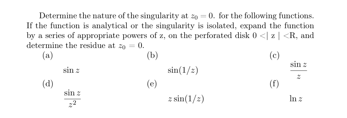 Solved Determine the nature of the singularity at zo = 0. | Chegg.com