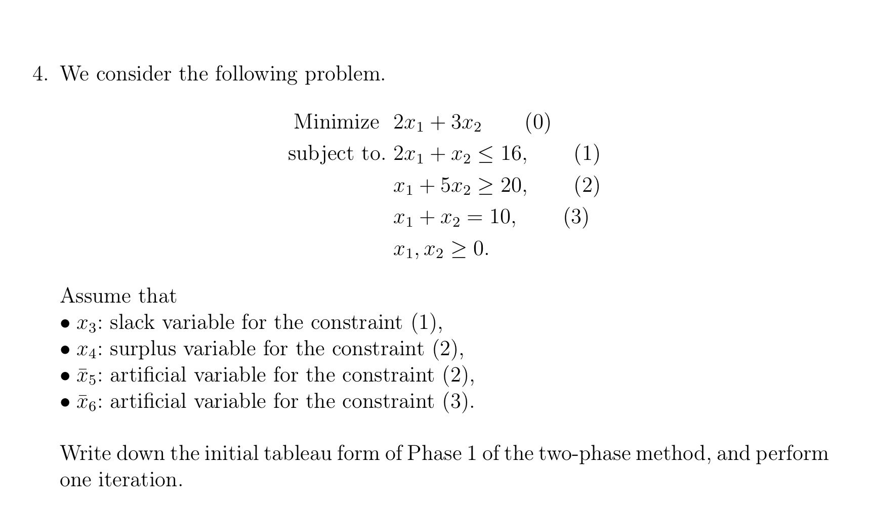 Solved 4. We consider the following problem. Minimize | Chegg.com
