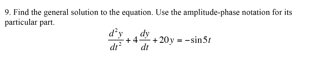 Solved 9. Find the general solution to the equation. Use the | Chegg.com