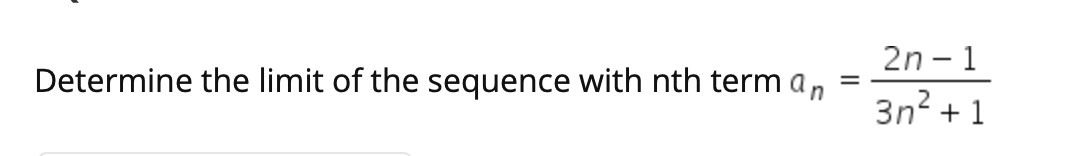 Solved Determine the limit of the sequence with nth term an | Chegg.com