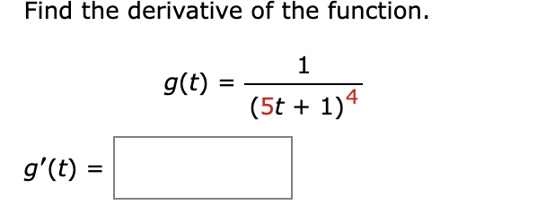 Solved Find the derivative of the function. g(t)=(5t+1)41 | Chegg.com