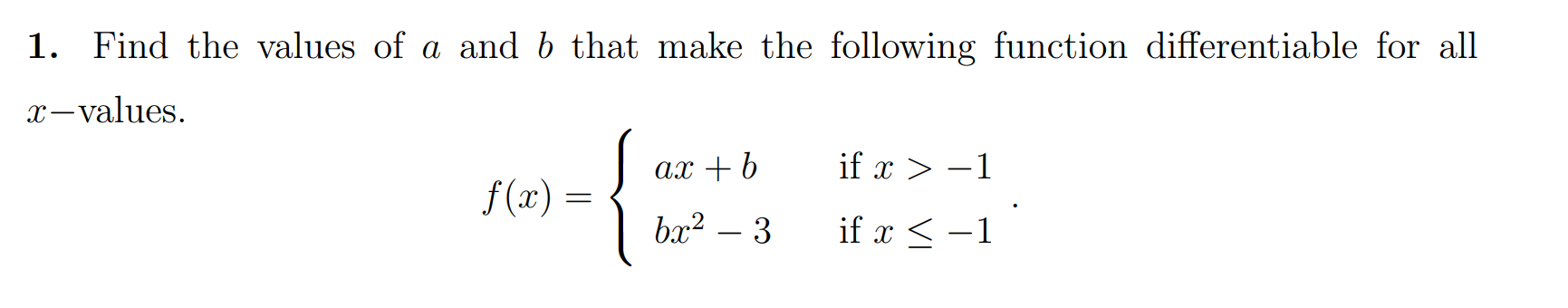 Solved 1. Find the values of a and b that make the following | Chegg.com