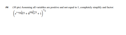 Solved \#4 (10 pts) Assuming all variables are positive and | Chegg.com