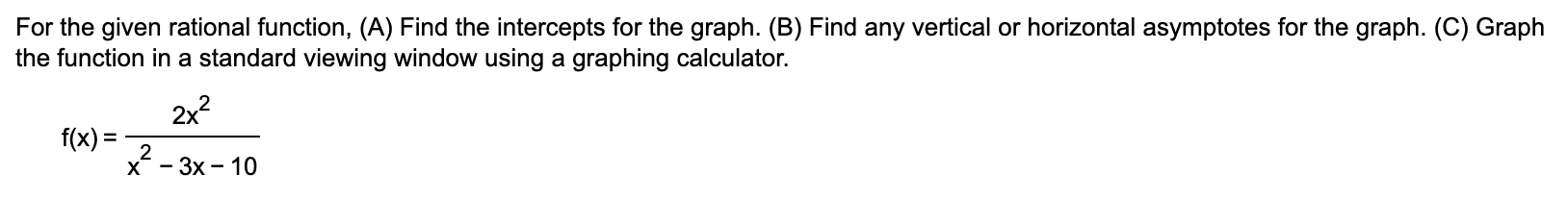 Solved For the given rational function, (A) Find the | Chegg.com