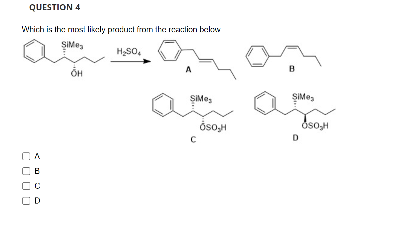 Solved QUESTION 4 Which is the most likely product from the | Chegg.com