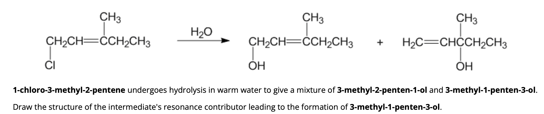 Solved +1-chloro-3-methyl-2-pentene undergoes hydrolysis in | Chegg.com