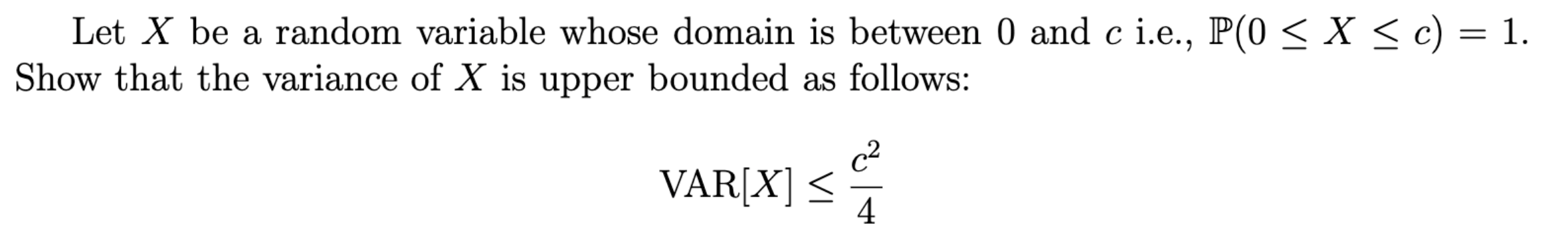 Solved Let X be a random variable whose domain is between 0 | Chegg.com