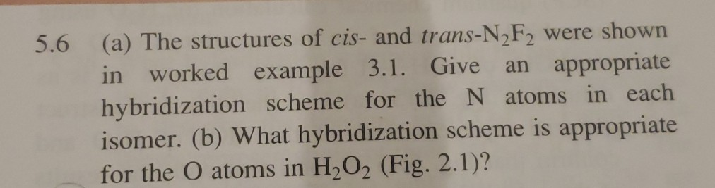 Solved 5.6 (a) The structures of cis- and trans-N2F2 were | Chegg.com
