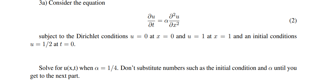 Solved 3a) Consider the equation ∂t∂u=α∂x2∂2u subject to the | Chegg.com
