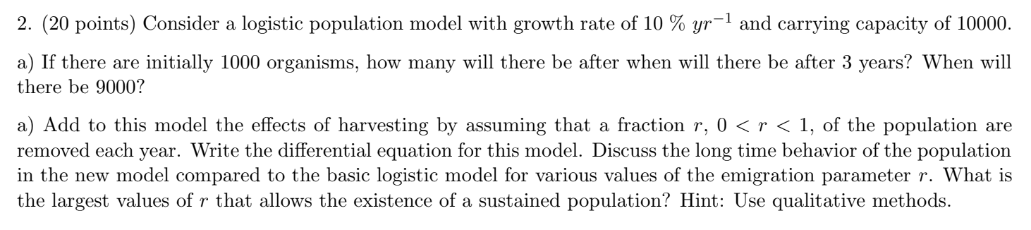 Solved 2. (20 points) Consider a logistic population model | Chegg.com