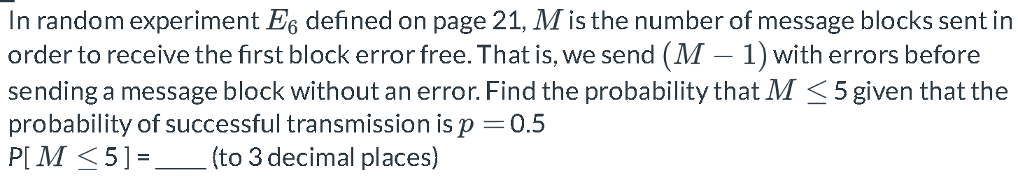 Solved In random experiment E6 defined on page 21,M is the | Chegg.com