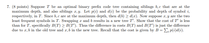 Solved 7. (8 points) Suppose T be an optimal binary prefix | Chegg.com