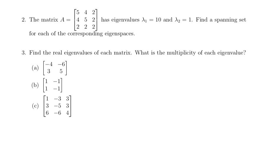Solved 2. The matrix A=⎣⎡542452222⎦⎤ has eigenvalues λ1=10 | Chegg.com