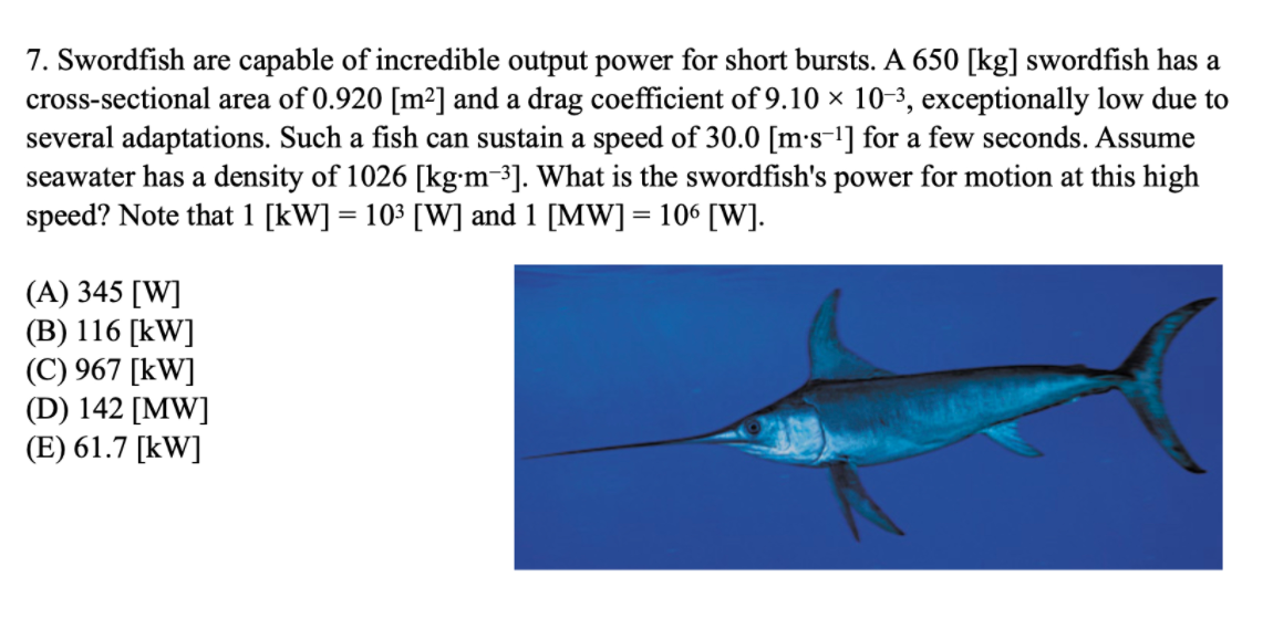 Solved 7. Swordfish are capable of incredible output power | Chegg.com