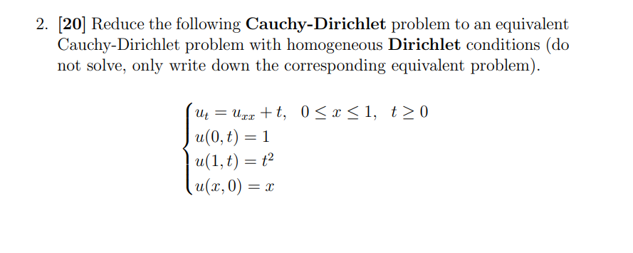 Solved 2. [20] Reduce the following Cauchy-Dirichlet problem | Chegg.com