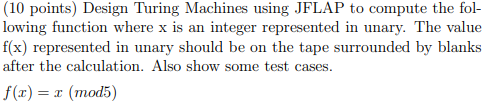 Solved (10 points) Design Turing Machines using JFLAP to | Chegg.com