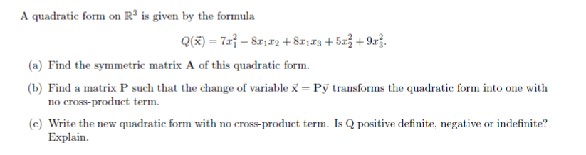 Solved A quadratic form on R3 is given by the formula Q(x) = | Chegg.com