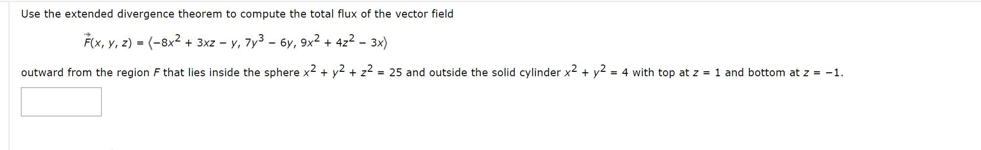 Solved Use the extended divergence theorem to compute the | Chegg.com