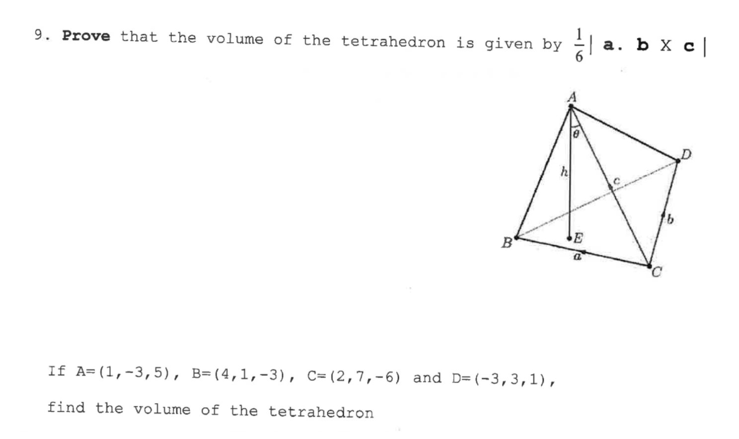 Solved 9. Prove that the volume of the tetrahedron is given | Chegg.com